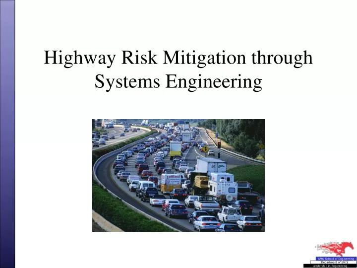 PPT - Highway Risk Mitigation through Systems Engineering PowerPoint ...