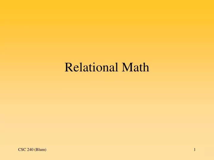 PPT - Relational Math PowerPoint Presentation, free download - ID:4539241