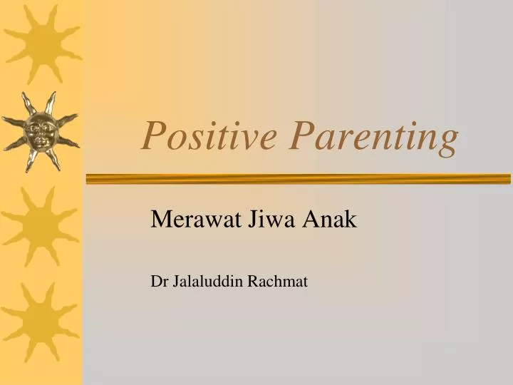 PPT - Positive Parenting PowerPoint Presentation, free download - ID ...
