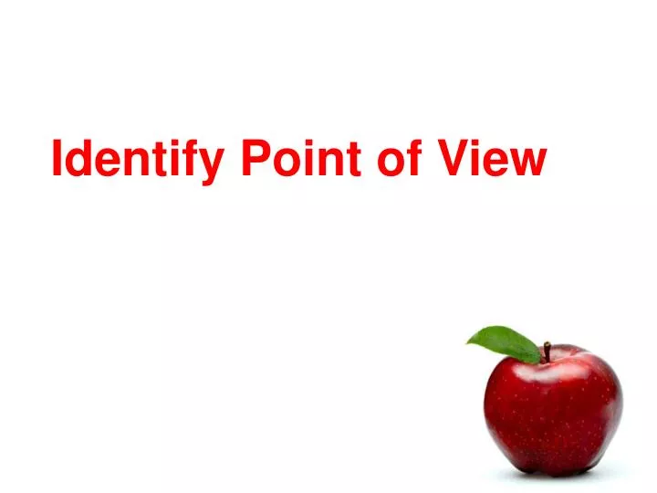 PPT - Identify Point of View PowerPoint Presentation, free download ...