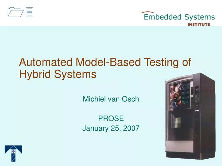 Ppt Automated Model Based Testing Of Hybrid Systems Powerpoint Presentation Id 4541750