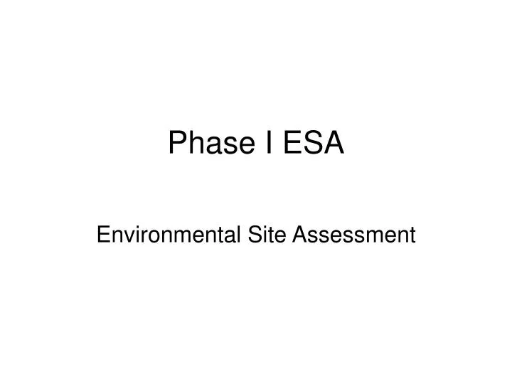 PPT - Phase I ESA PowerPoint Presentation, free download - ID:4542684