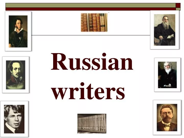 PPT - Russian writers PowerPoint Presentation, free download - ID:4543462