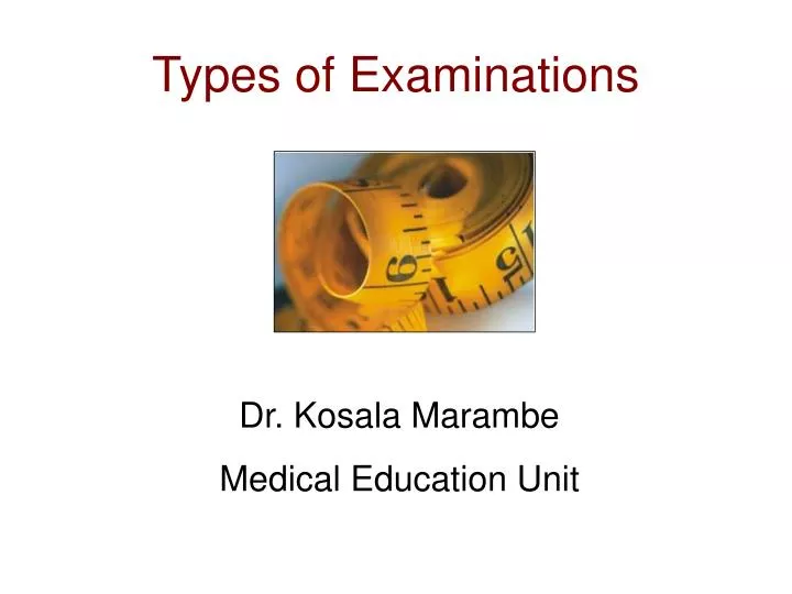 PPT - Types of Examinations PowerPoint Presentation, free download - ID ...