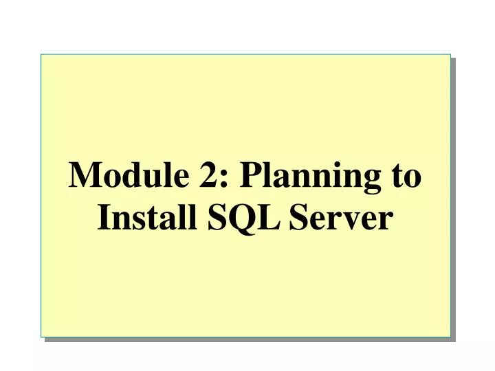 PPT - Module 2: Planning to Install SQL Server PowerPoint Presentation ...