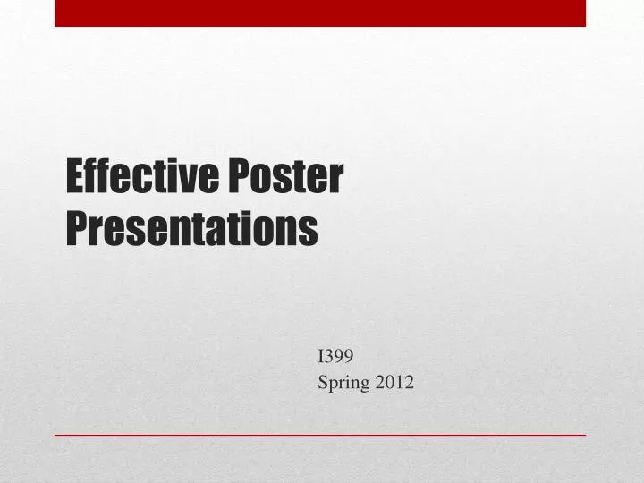 PPT - Effective Poster Presentations PowerPoint Presentation, free ...