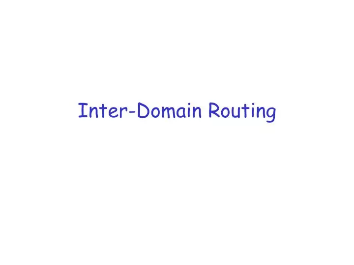 PPT - Inter-Domain Routing PowerPoint Presentation, free download - ID ...