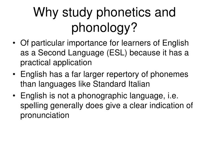 PPT - Why study phonetics and phonology? PowerPoint Presentation - ID ...