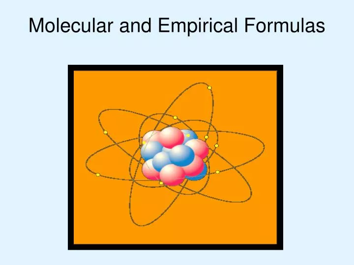 PPT - Molecular and Empirical Formulas PowerPoint Presentation, free ...