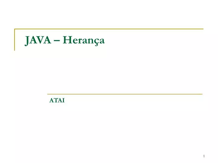 PPT - JAVA – Herança PowerPoint Presentation, free download - ID:4553313