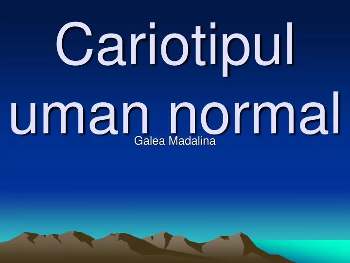 PPT - Cariotipul uman normal PowerPoint Presentation, free download ...