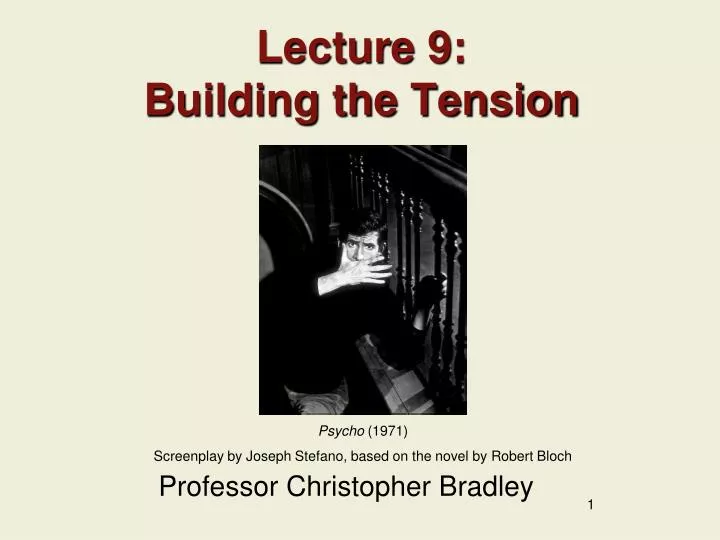 PPT - Lecture 9: Building the Tension PowerPoint Presentation, free ...