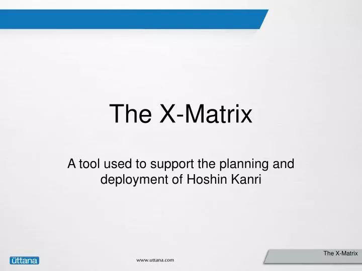 PPT - The X-Matrix PowerPoint Presentation, free download - ID:4555587