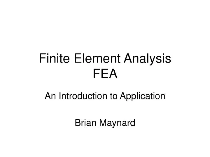 PPT - Finite Element Analysis FEA PowerPoint Presentation, free ...