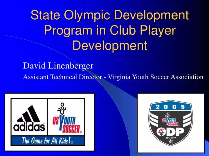 PPT - State Olympic Development Program in Club Player Development ...