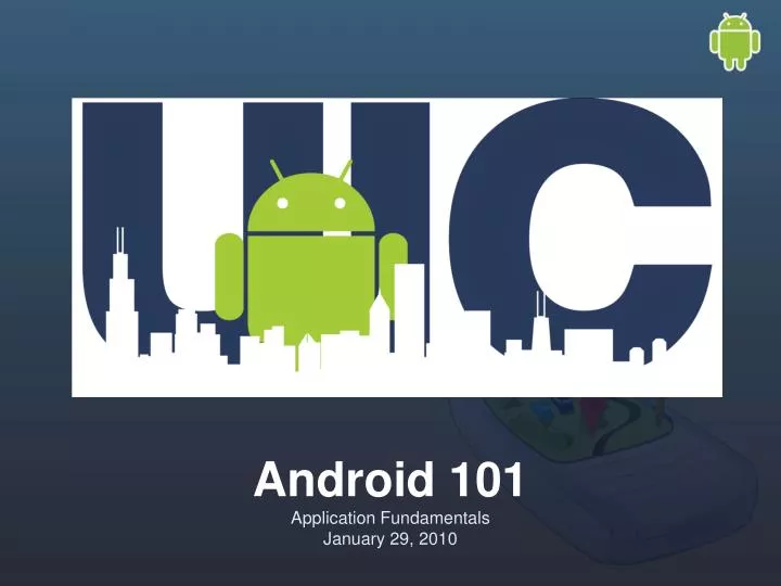 PPT - Android 101 Application Fundamentals January 29, 2010 PowerPoint ...