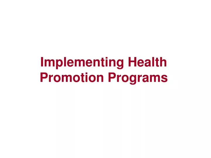 PPT - Implementing Health Promotion Programs PowerPoint Presentation ...