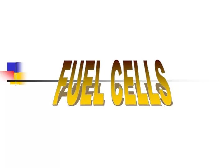 PPT - FUEL CELLS PowerPoint Presentation, free download - ID:4559782
