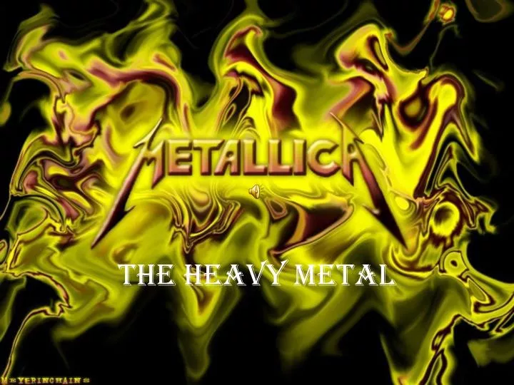 PPT - The heavy metal PowerPoint Presentation, free download - ID:4560489
