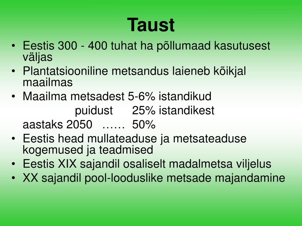 PPT - BIOMASS ja BIOENERGIA Tallinn 27.-29. 02. 2008 Hardi Tullus ...