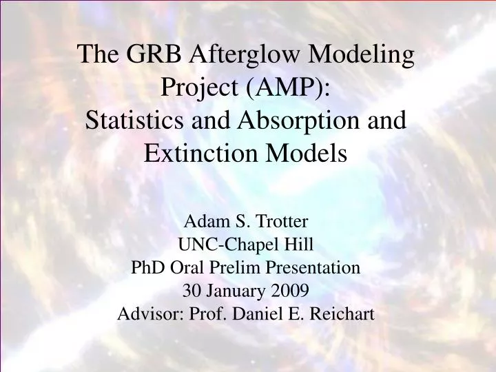 PPT - The GRB Afterglow Modeling Project (AMP): Statistics and ...