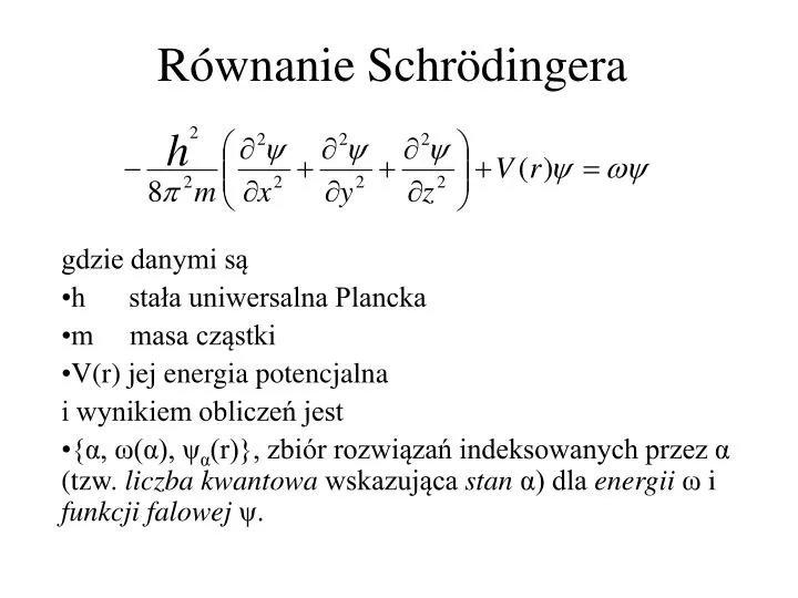 PPT - Równanie Schrödingera PowerPoint Presentation, free download - ID ...