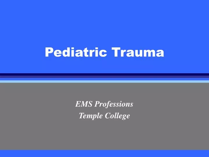 PPT - Pediatric Trauma PowerPoint Presentation, free download - ID:4563158