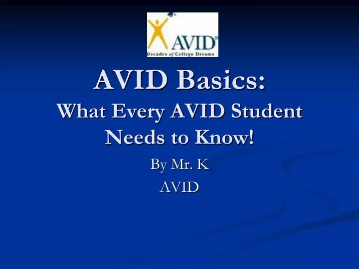 PPT - AVID Basics: What Every AVID Student Needs to Know! PowerPoint ...
