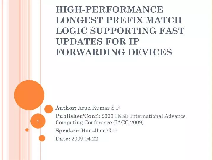 PPT - HIGH-PERFORMANCE LONGEST PREFIX MATCH LOGIC SUPPORTING FAST ...