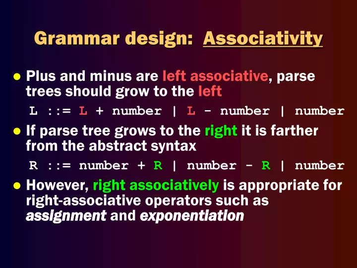 PPT - Grammar design: Associativity PowerPoint Presentation, free ...