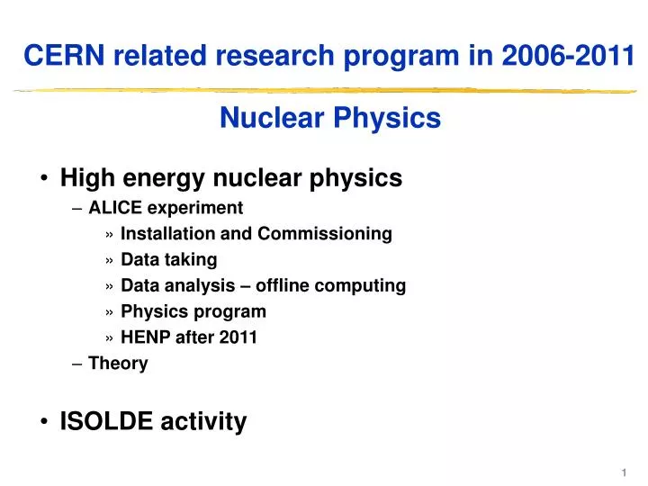 PPT - CERN related research program in 2006-2011 Nuclear Physics ...