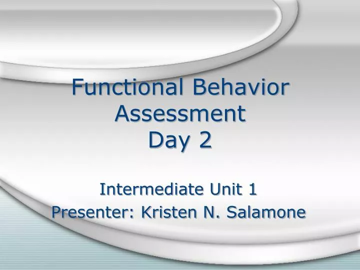 PPT - Functional Behavior Assessment Day 2 PowerPoint Presentation ...