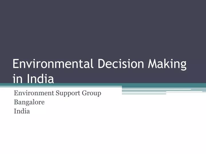 PPT - Environmental Decision Making in India PowerPoint Presentation ...