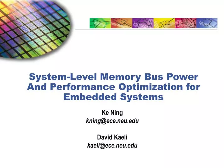 Ppt System Level Memory Bus Power And Performance Optimization For Embedded Systems Powerpoint