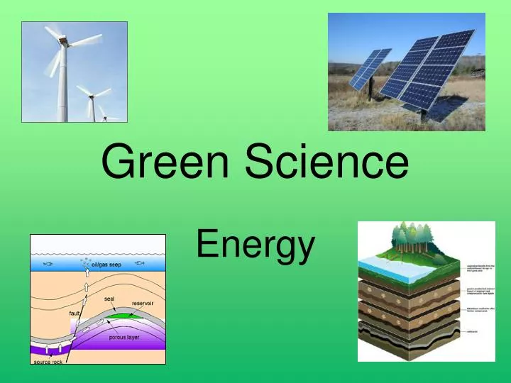 PPT - Green Science PowerPoint Presentation, free download - ID:4568021