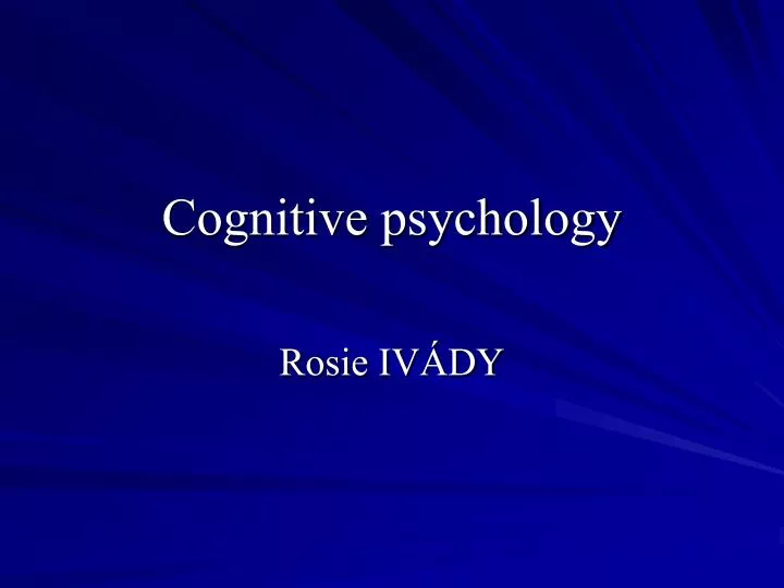 PPT - Cognitive psychology PowerPoint Presentation, free download - ID ...