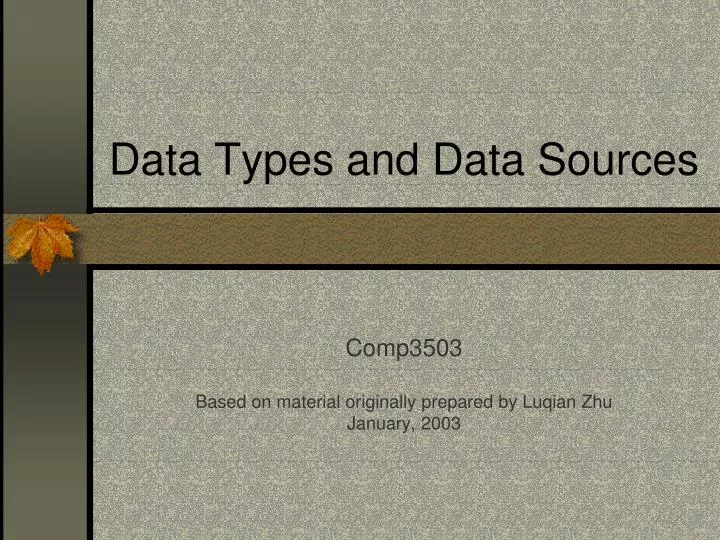 Ppt Data Types And Data Sources Powerpoint Presentation Free