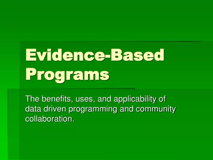 PPT - Evidence-Based Programs PowerPoint Presentation, free download ...