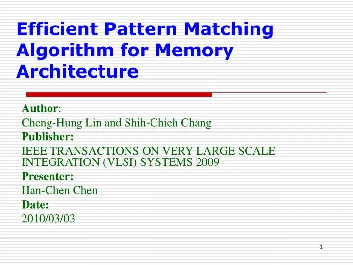 Ppt Efficient Pattern Matching Algorithm For Memory Architecture Powerpoint Presentation Id