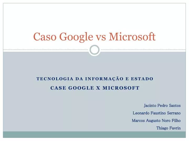 PPT - Caso Google vs Microsoft PowerPoint Presentation, free download ...