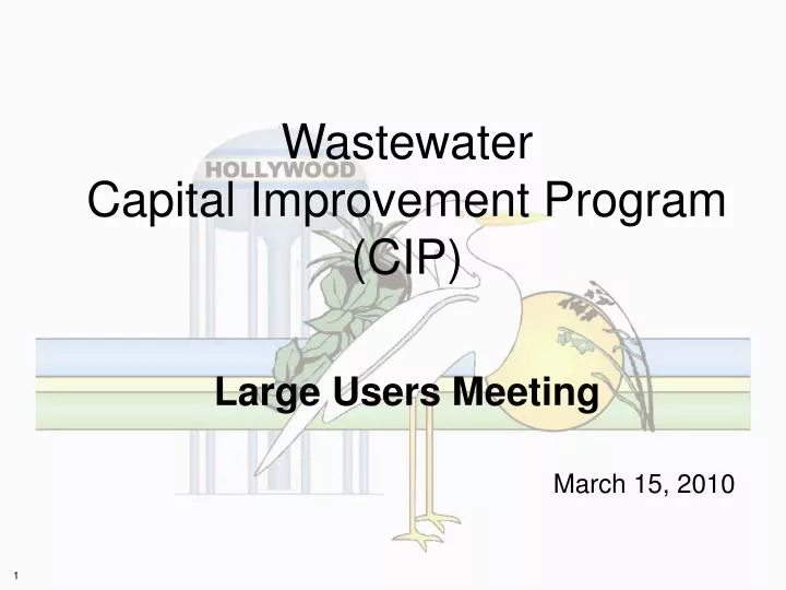 PPT - Wastewater Capital Improvement Program (CIP) Large Users Meeting ...