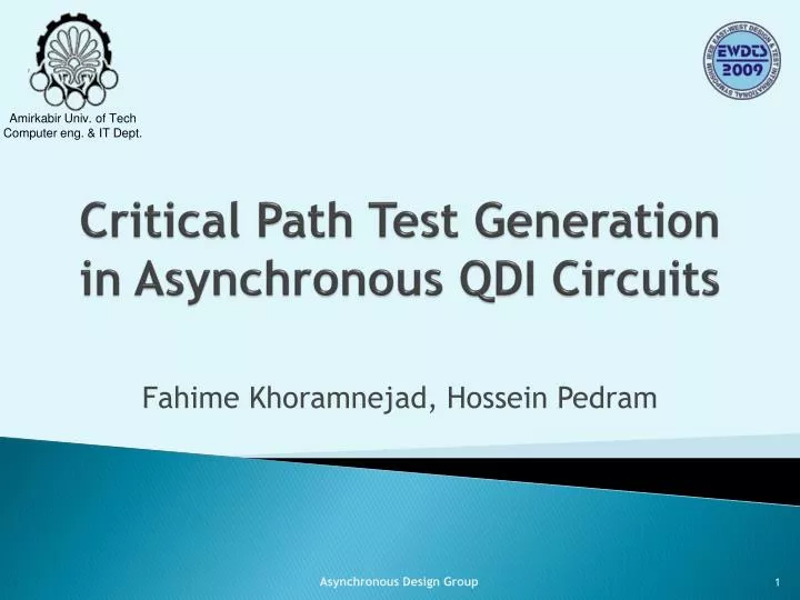 PPT - Critical Path Test Generation in Asynchronous QDI Circuits ...