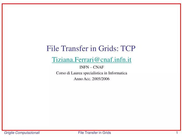 PPT - File Transfer in Grids: TCP PowerPoint Presentation, free ...