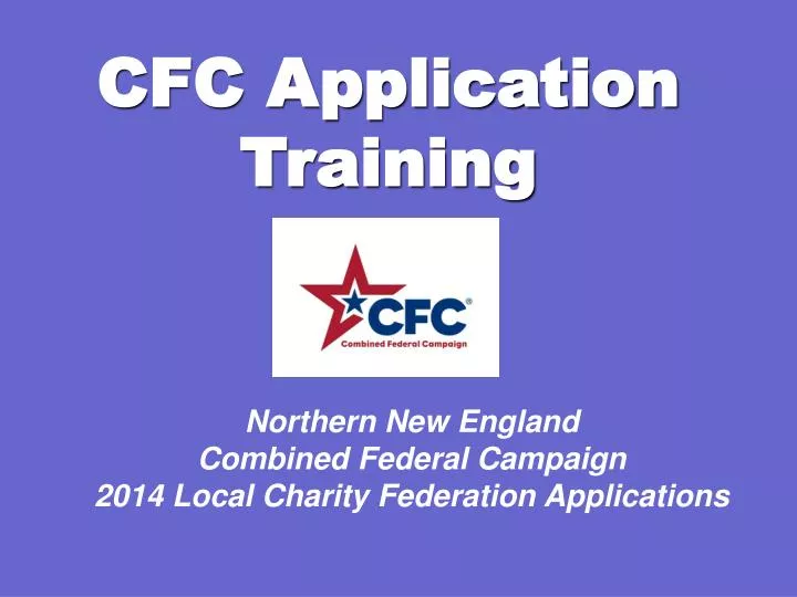 PPT - CFC Application Training PowerPoint Presentation, free download ...