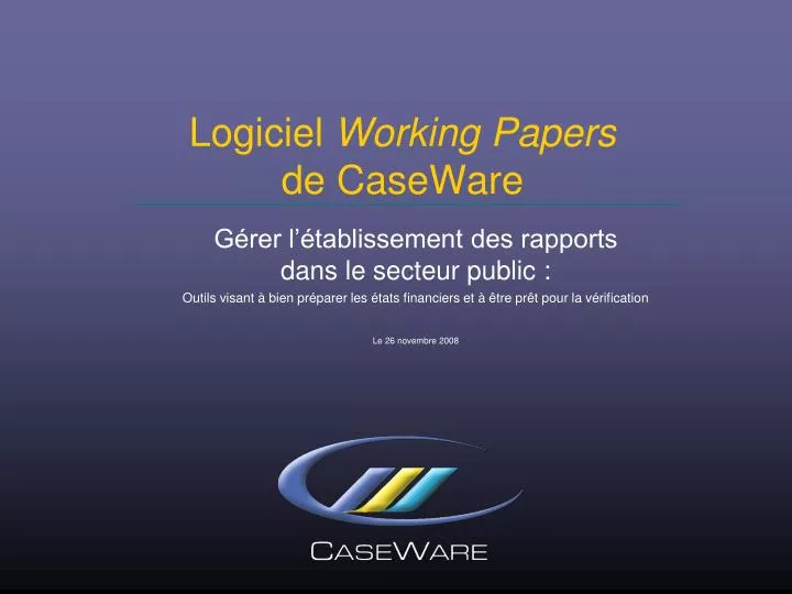 PPT - Logiciel Working Papers de CaseWare PowerPoint Presentation, free ...