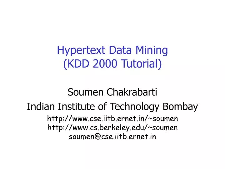 PPT - Hypertext Data Mining (KDD 2000 Tutorial) PowerPoint Presentation - ID:4570424