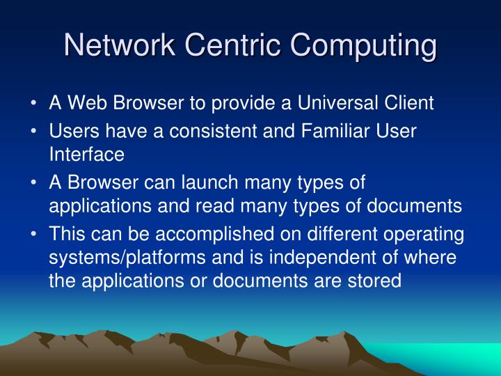 PPT - NETWORK CENTRIC COMPUTING PowerPoint Presentation - ID:4570453 PPT - NETWORK CENTRIC COMPUTING PowerPoint Presentation - ID:4570453