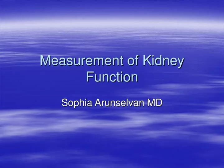 PPT - Measurement of Kidney Function PowerPoint Presentation, free ...