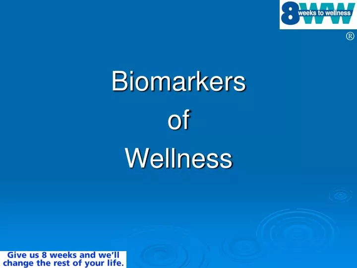 PPT - Biomarkers of Wellness PowerPoint Presentation, free download ...