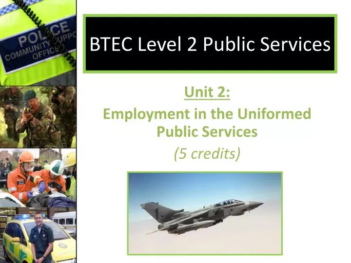 PPT - BTEC Level 2 Public Services PowerPoint Presentation, free ...